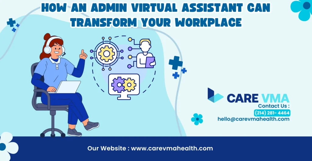 How an Admin Virtual Assistant Can Transform Your Workplace - Care VMA ...