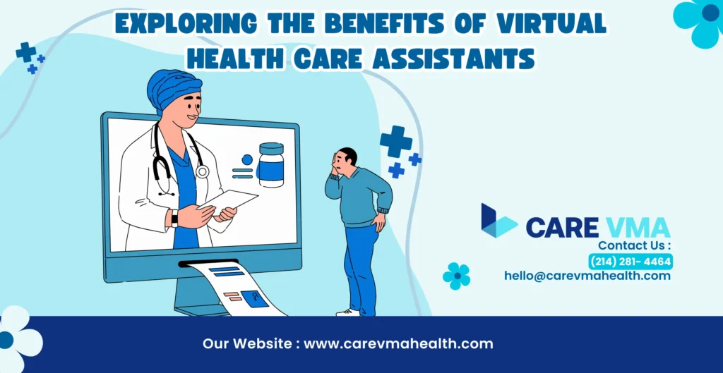 Exploring the Benefits of Virtual Health Care Assistants - Care VMA Health